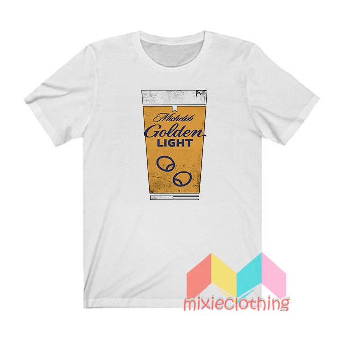 Get it now Michelob Golden Light T shirt - Mixieclothing.com
